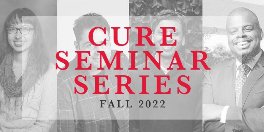 Join us Dec. 8 for the Final CURE Seminar of the Fall Semester ...