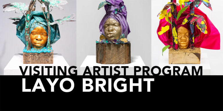 Visiting Artists’ Program Welcomes Sculptor Layo Bright on March 7 ...